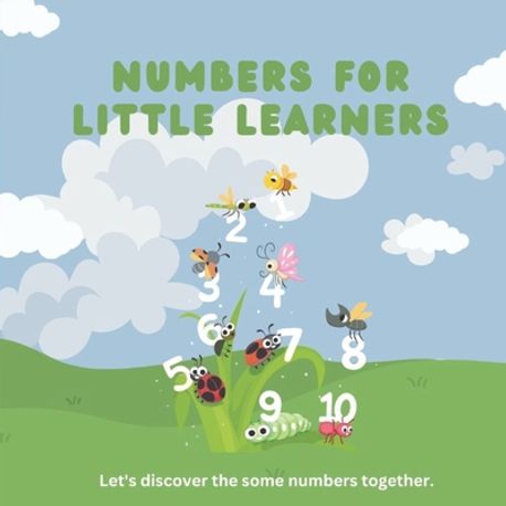 Numbers For Little Learners | Pattiwal, Inderjeet - 교보문고