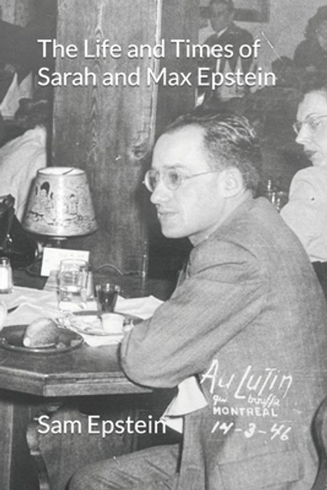 The Life and Times of Sarah and Max Epstein | Epstein, Sam - 교보문고