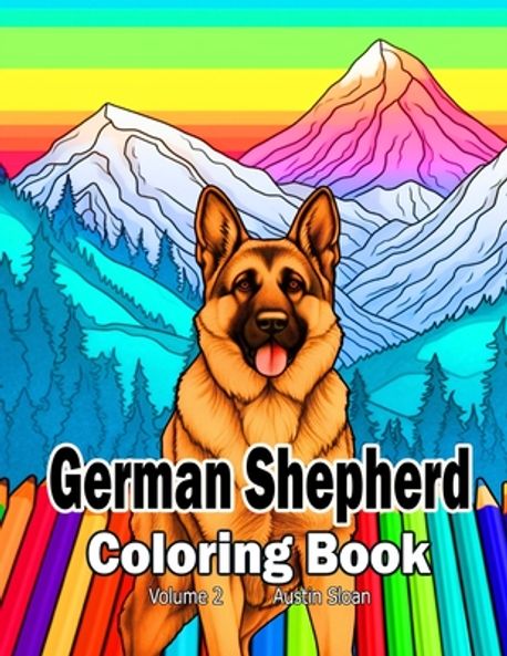 German Shepherd Coloring Book | Sloan, Austin - 교보문고