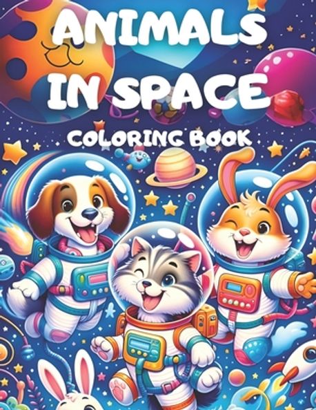 Animals in Space Coloring Book for Kids | Carpio, Carlos - 교보문고