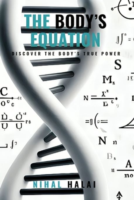 The Body's Equation | Halai, Nihal - 교보문고