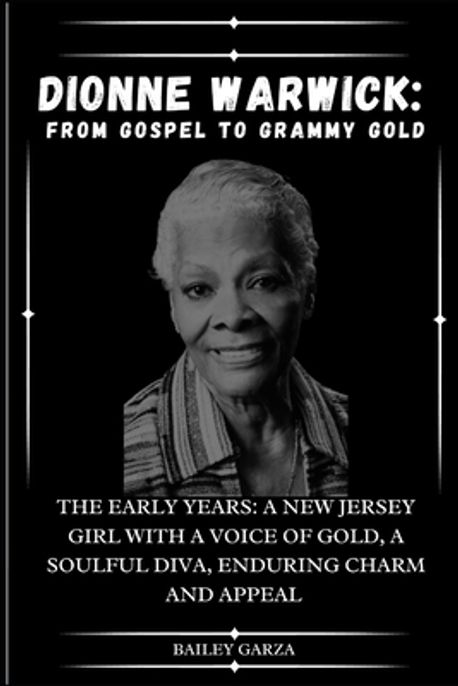Dionne Warwick | Garza, Bailey - 교보문고