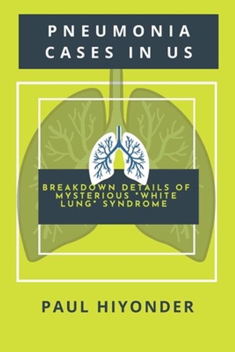 Pneumonia Cases in US | Hiyonder, Paul - 교보문고