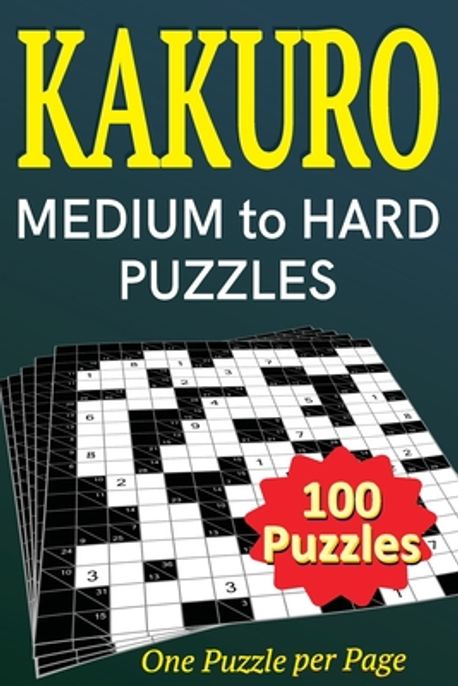Kakuro medium to hard puzzles 100 puzzles | V. Puzzgen - 교보문고