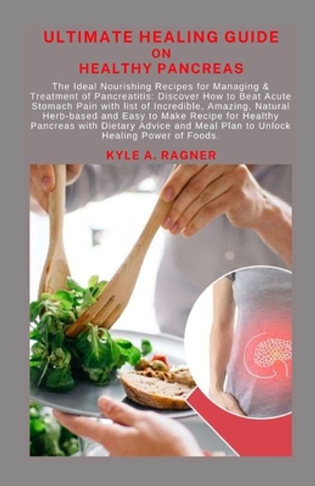 Ultimate Healing Guide on Healthy Pancreas | A. Ragner, Kyle - 교보문고
