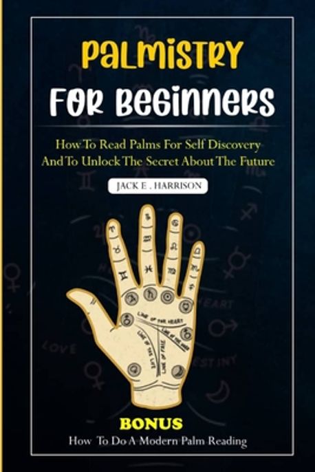 Palmistry for Beginners | Harrison, Jack E. - 교보문고