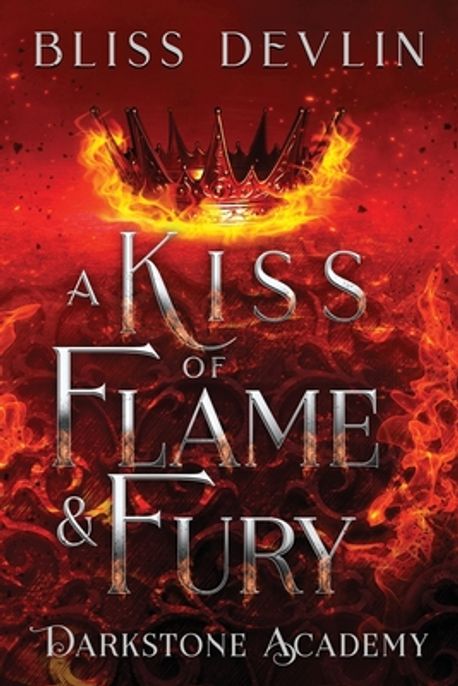 A Kiss of Flame & Fury | Devlin, Bliss - 교보문고
