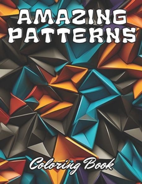 Amazing Patterns Coloring Book | Rogers, Dominic - 교보문고