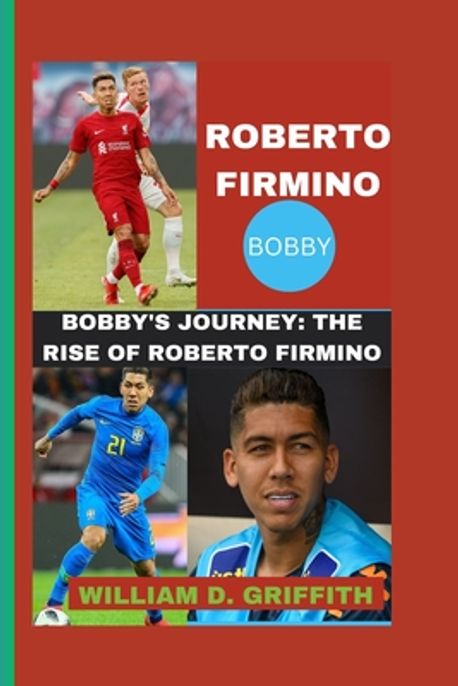 Roberto Firmino | D. Griffith, William - 교보문고
