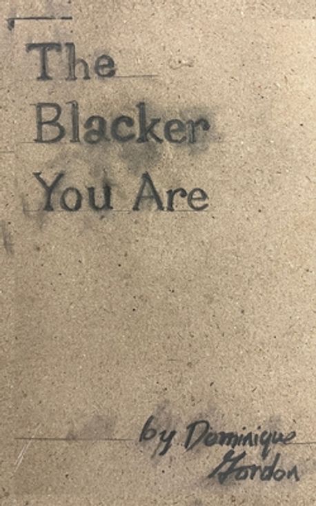 The Blacker You Are | Gordon, Dominique - 교보문고