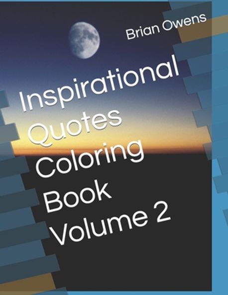Inspirational Quotes Coloring Book Volume 2 | Owens, Brian P. - 교보문고