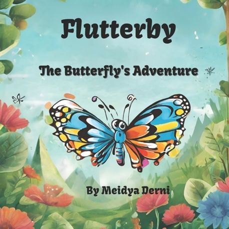 Flutterby, The Butterfly's Adventure | Derni, Meidya - 교보문고