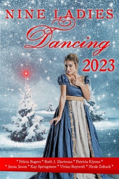 Nine Ladies Dancing 2023 | Zoltack, Nicole - 교보문고