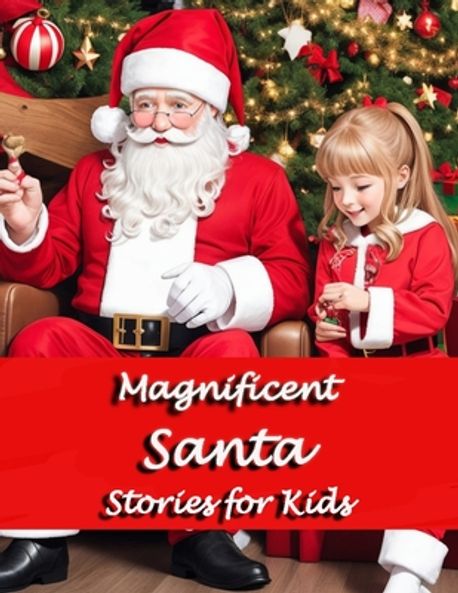 Magnificent Santa Stories for kids | Justin, Johnson - 교보문고