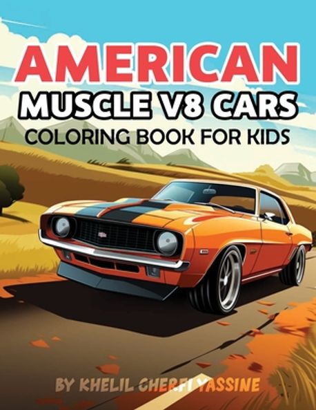 American Muscle V8 Cars Coloring Book for kids | Yassine, Khelil Cherfi ...