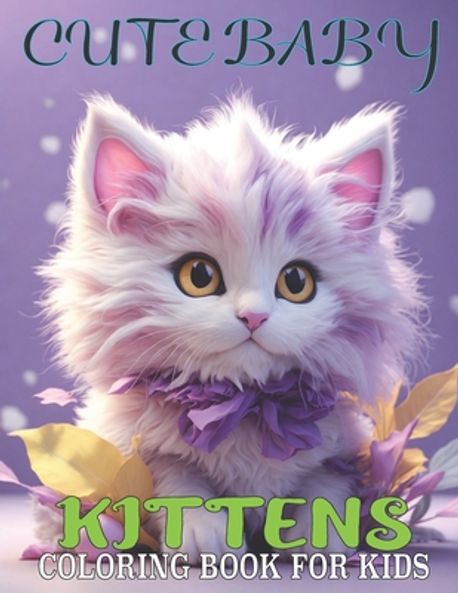 Cute Baby Kittens Coloring Book for kids | Smac, Don - 교보문고