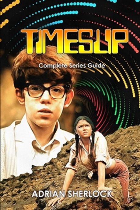 Timeslip Complete Series Guide | Sherlock, Adrian - 교보문고