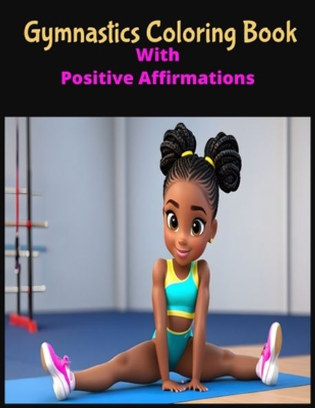 World of I AMs, Gymnastics and Unicorns | Cunningham, Elnora - 교보문고