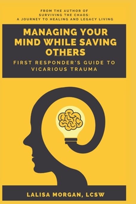Managing Your Mind While Saving Others | Morgan, L. C. - 교보문고