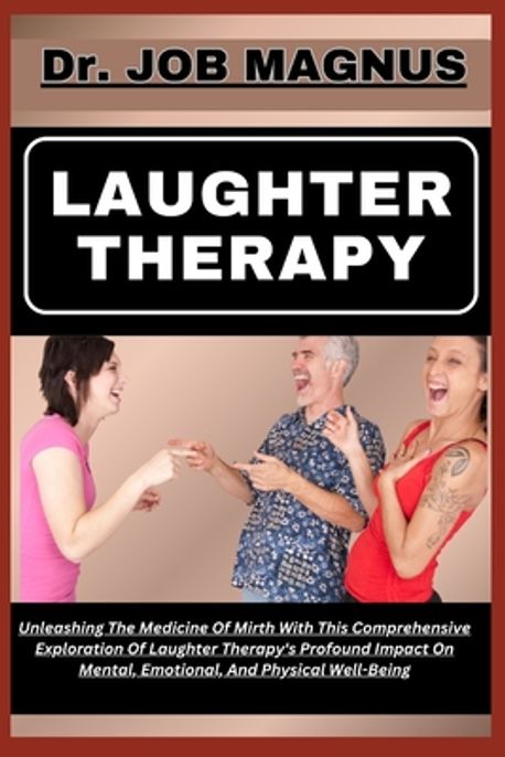 Laughter Therapy | Magnus, Job - 교보문고