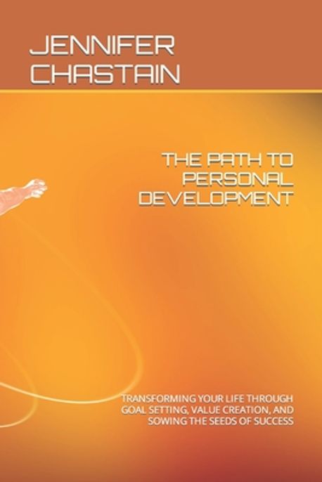 The Path to Personal Development | Chastain, Jennifer - 교보문고