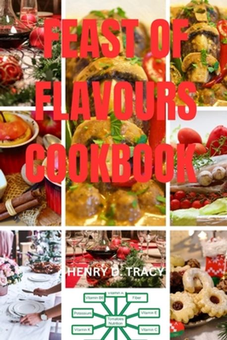 Feast of Flavours cookbook | D. Tracy, Henry - 교보문고