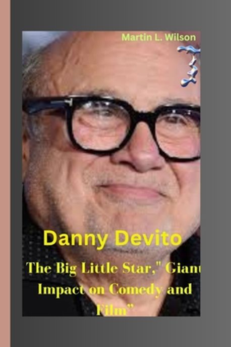 Danny DeVito | L. Wilson, Martin - 교보문고