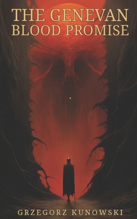 The Genevan Blood Promise | Kunowski, Grzegorz - 교보문고