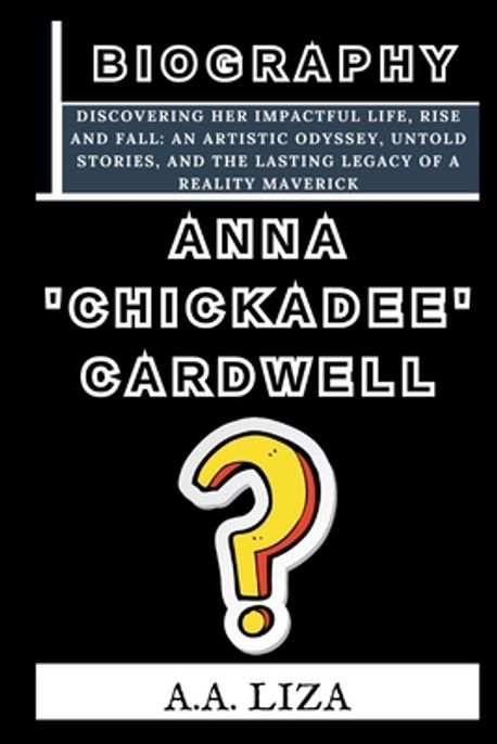Anna 'Chickadee' Cardwell? | Liza, A. a. - 교보문고