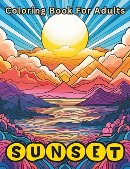 Sunset Coloring Book For Adults | Publishing, Serenity Brush - 교보문고