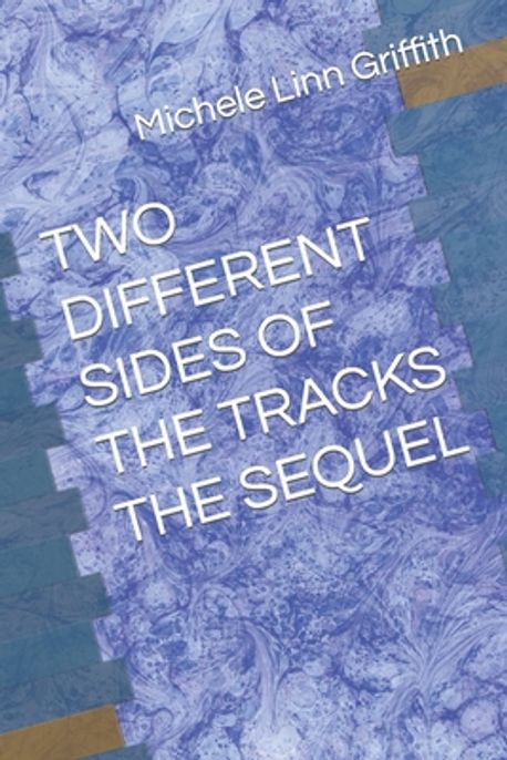 Two Different Sides of the Tracks the Sequel | Griffith, Michele Linn ...
