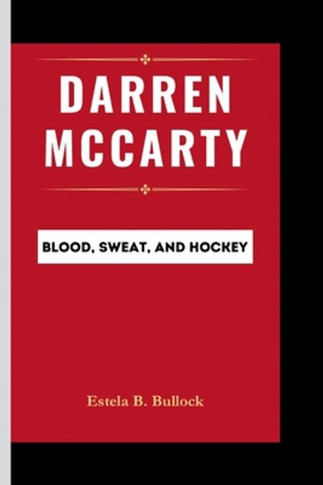 Darren McCarty | B. Bullock, Estela - 교보문고
