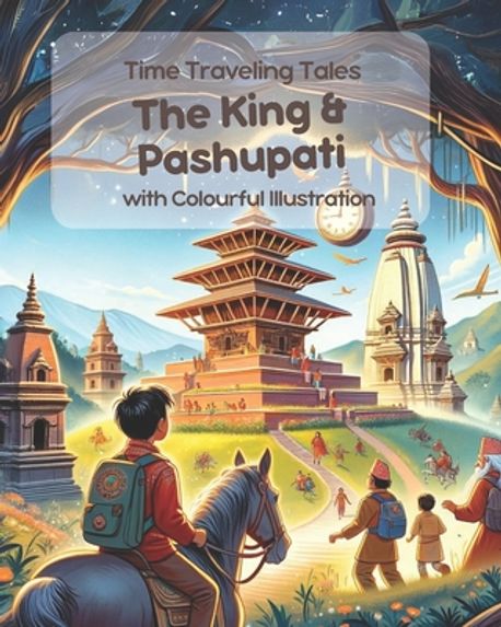 The King & Pashupati | Narratives, Himalayan - 교보문고