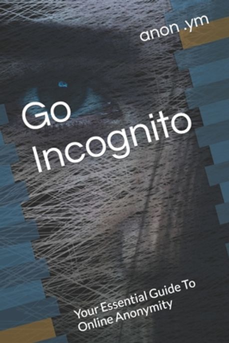 Go Incognito | Ym, Anon - 교보문고