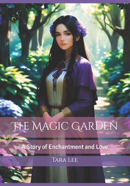 The Magic Garden | Lee, Tara - 교보문고