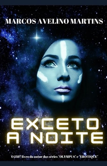 Exceto a Noite | Avelino Martins, Marcos - 교보문고