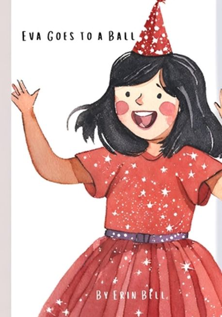 Eva Goes to a Ball | Bell, Erin - 교보문고