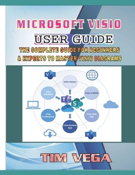 Microsoft VISIO User Guide | Vega, Tim - 교보문고
