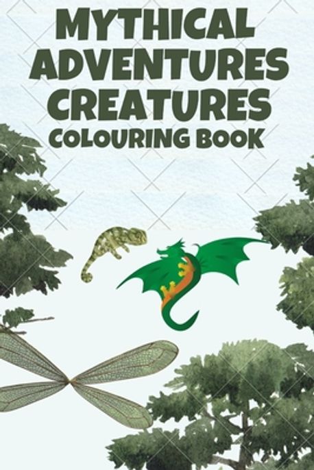 Mythical Adventures Creatures Coloring Book | Richardson, Rebecca - 교보문고