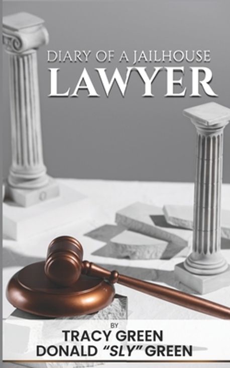 Diary of a Jailhouse Lawyer | Green, Donald Sly - 교보문고