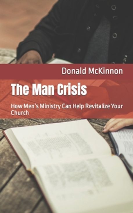 The Man Crisis | McKinnon, Donald - 교보문고