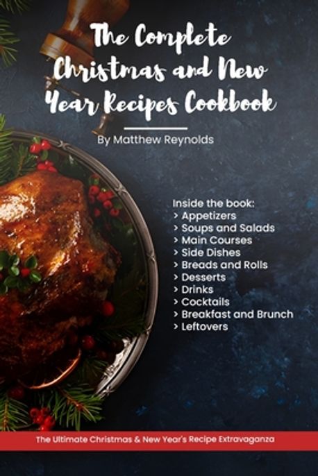 The Complete Christmas and New Year Recipes Cookbook | Reynolds ...
