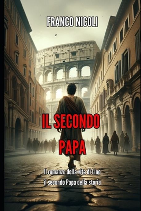 Il Secondo Papa | Nicoli, Franco - 교보문고