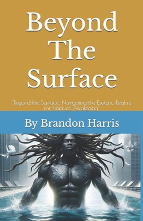 Beyond The Surface | Harris, Brandon - 교보문고