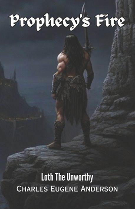 Prophecy's Fire | Anderson, Charles Eugene - 교보문고