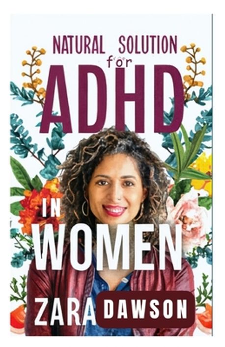 Natural Solution for ADHD in Women | Dawson, Zara - 교보문고