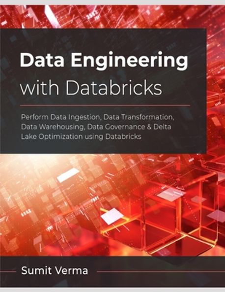 Data Engineering with Databricks | Verma, Sumit - 교보문고