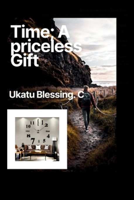 Time; A priceless Gift | C. Ukatu, Blessing - 교보문고