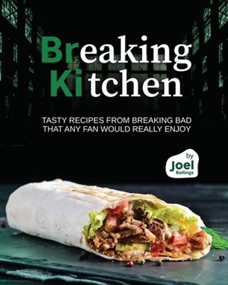 Breaking Kitchen | Rollings, Joel - 교보문고