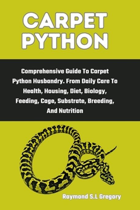 Carpet Python | Gregory, Raymond S. L. - 교보문고